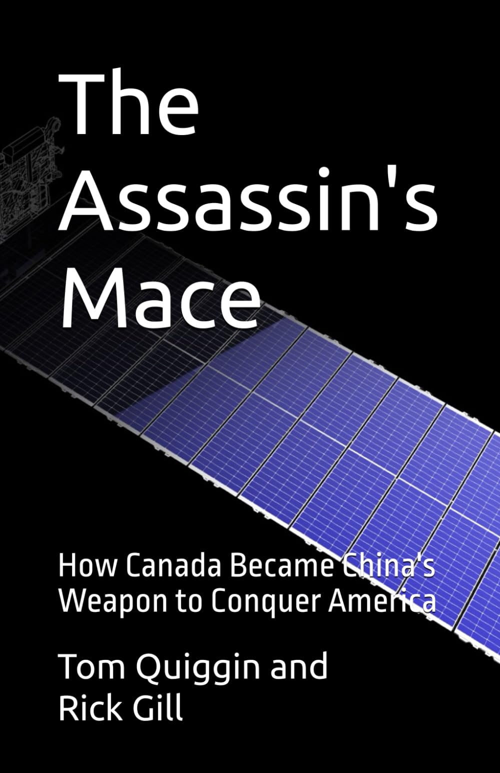 Assassin's Mace: How Canada Became China's Weapon to Conquer America ...