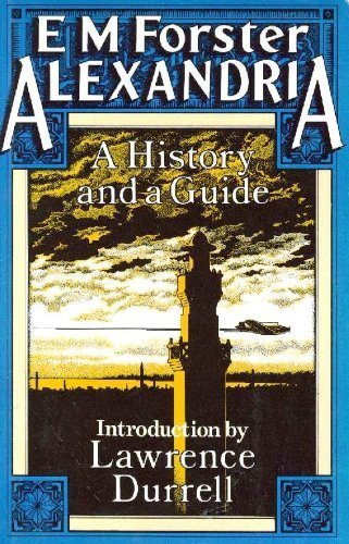 Alexandria: A History and a Guide: Forster, E. M.: 9780195040661 ...
