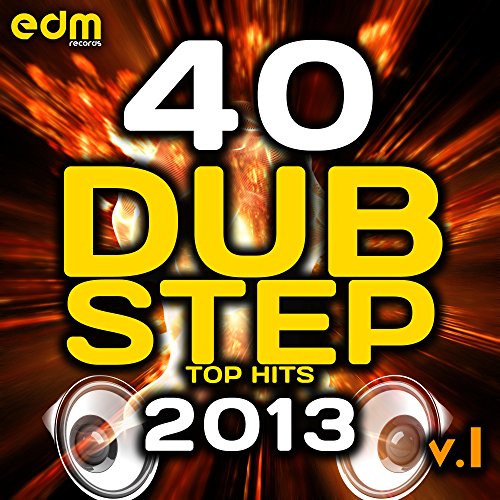 Amazon MusicでVARIOUS ARTISTSの40 Dubstep Top Hits 2013, Vol. 1 (Best ...