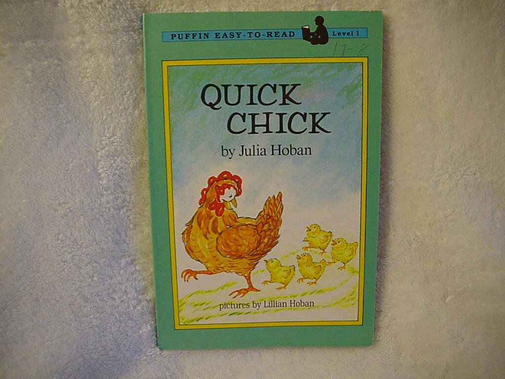 Quick Chick: Level 1 (Easy-to-Read, Puffin): Hoban, Julia, Hoban ...