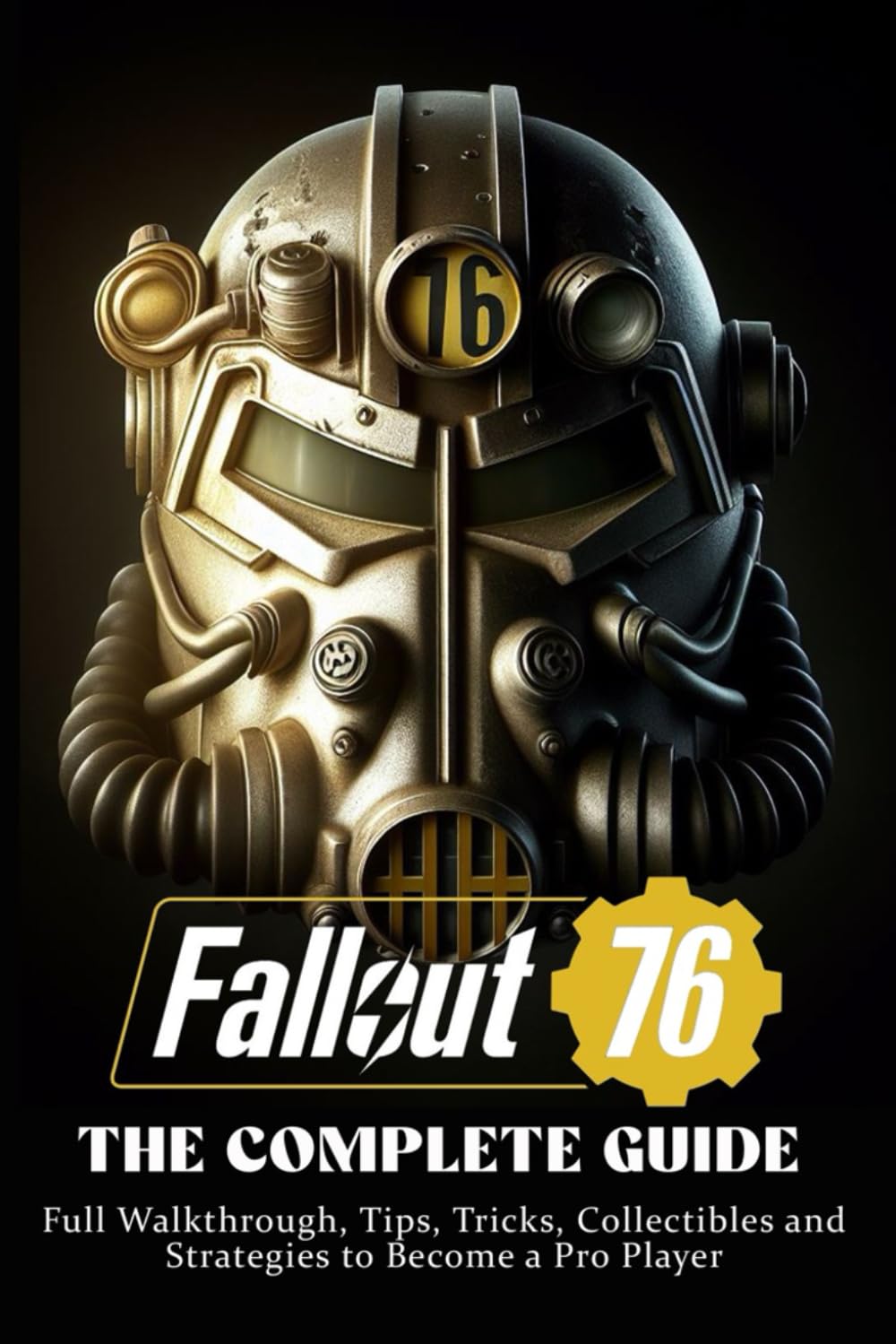 Amazon.com: Fallout 76: THE COMPLETE GUIDE: Full Walkthrough, Tips ...