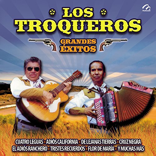 Play Grandes Exitos by Los Troqueros on Amazon Music