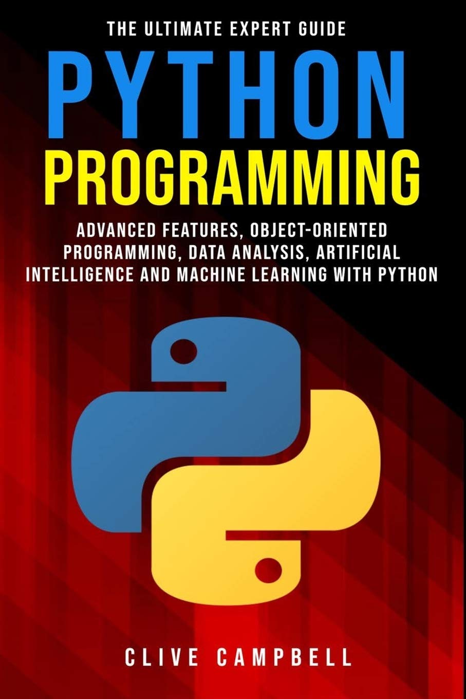 Snapklik.com : PYTHON PROGRAMMING: The Ultimate Expert Guide: Advanced Features, Object-Oriented ...