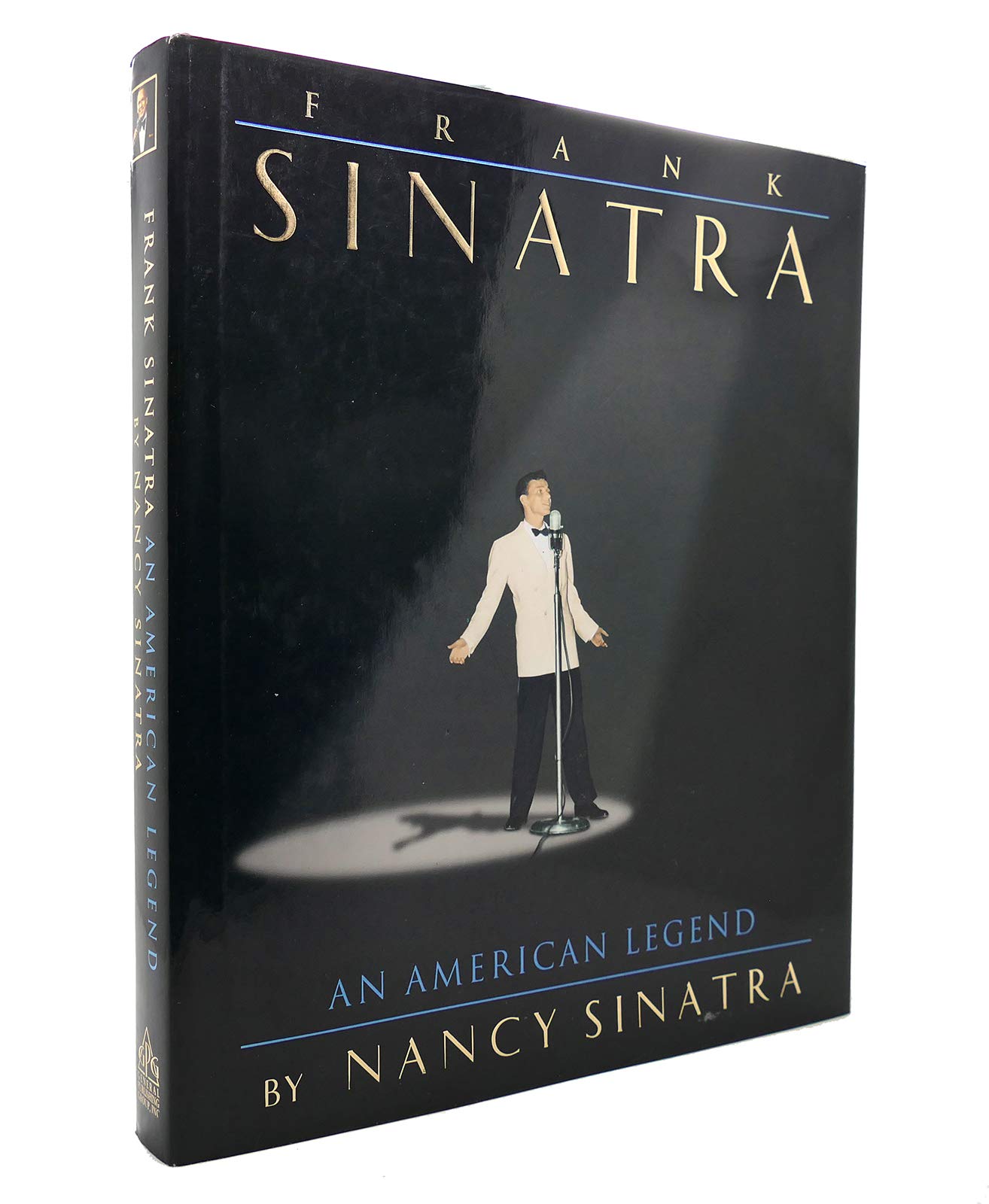 Frank Sinatra: An American Legend: Nancy Sinatra, Peter Hoffman ...