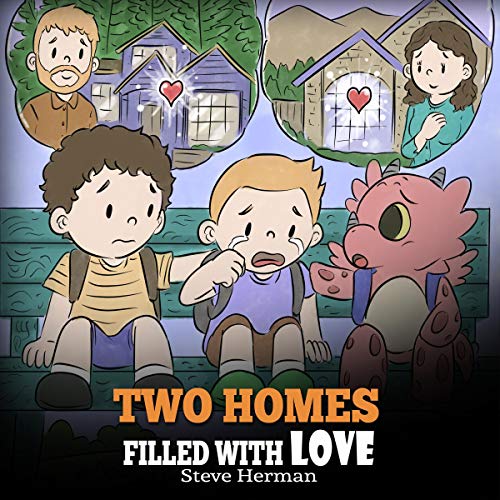 Two Homes Filled with Love: A Story About Divorce and Separation (My ...