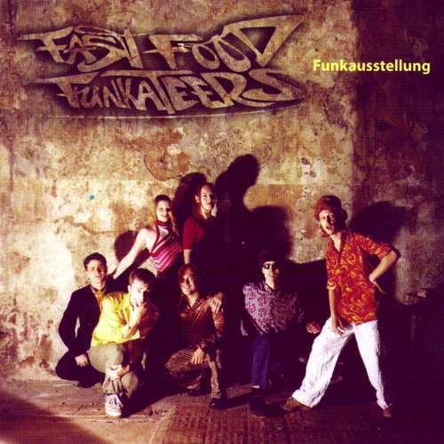 Amazon MusicでFast Food FunkateersのFunkausstellungを再生する