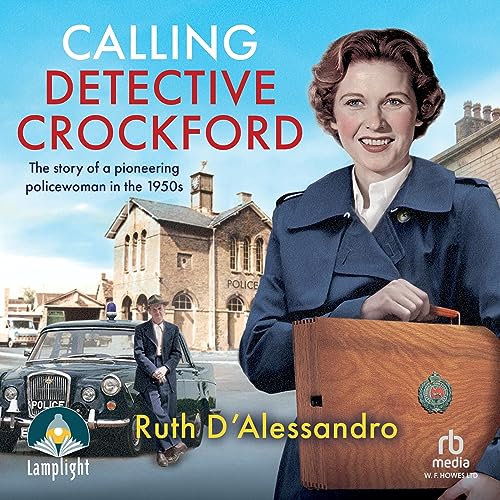 Calling WPC Crockford: The Story of a 1950s Police Woman (Audio ...