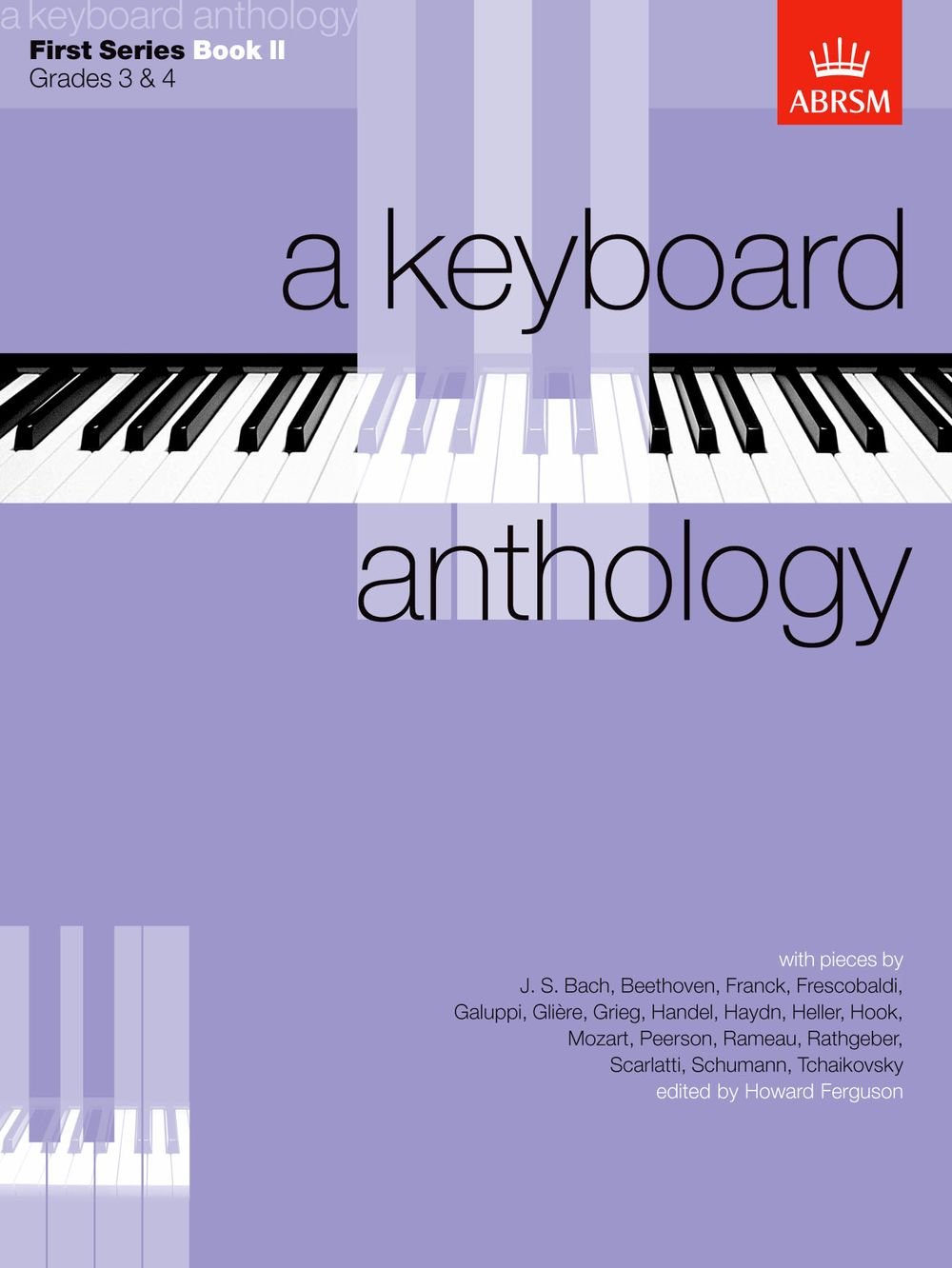 A Keyboard Anthology, First Series (Bk. 2): FERGUSON HOWARD (ED ...