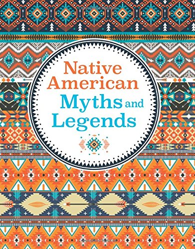 Native American Myths & Legends: Arcturus Publishing: 9781784287177 ...