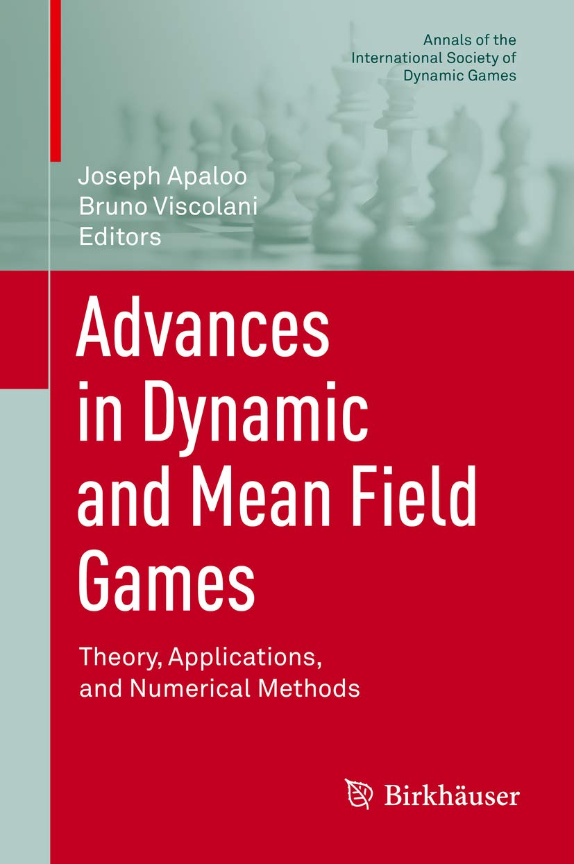 Advances in Dynamic and Mean Field Games: Theory, Applications, and ...