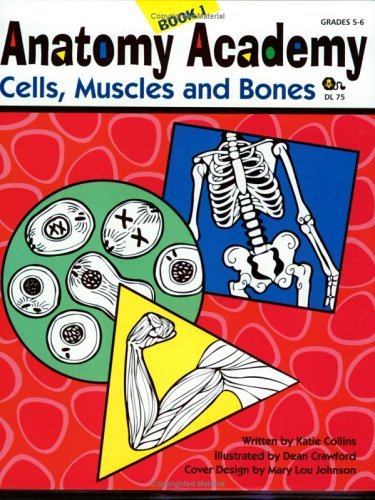 Amazon.com: Cells, Muscles And Bones: Book 1 (Anatomy Academy ...