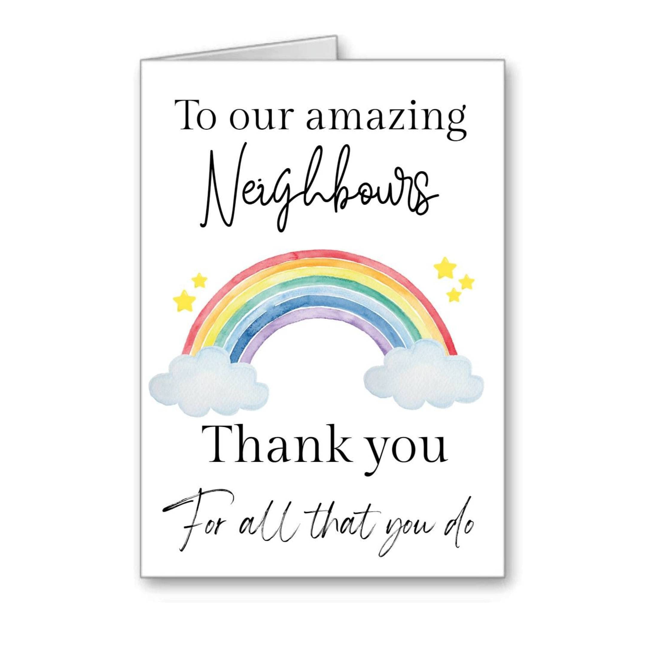 To our Amazing Neighbours thankyou thank you card for all that you do ...