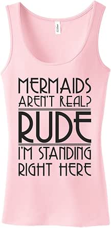 Amazon.com: Mermaids Aren't Real? Rude, I'm Standing Right Here Ladies ...