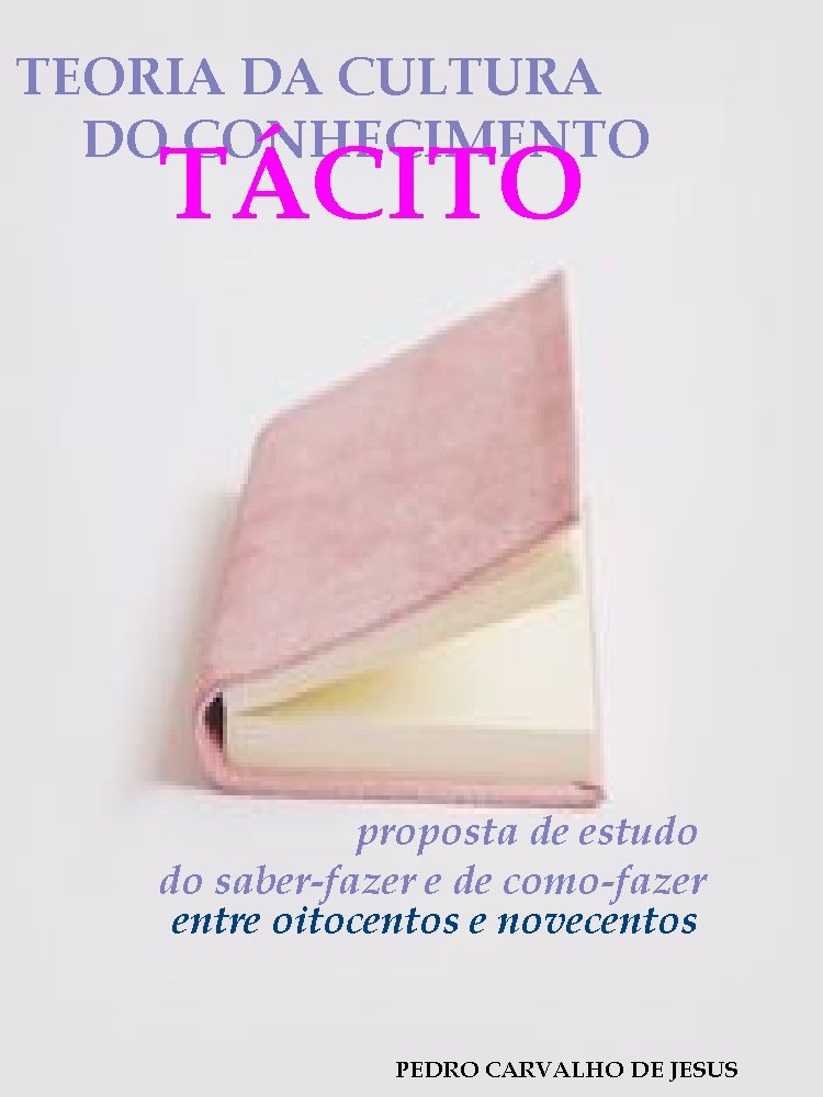TEORIA DA CULTURA DO CONHECIMENTO TÁCITO: do Saber-Fazer e de Como ...