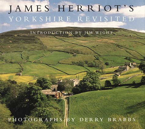 James Herriot's Yorkshire Revisited: Herriot, James, Wight, Jim, Brabbs ...