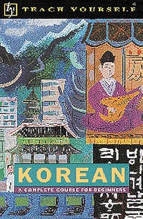 Teach Yourself Korean: A Complete Course for Beginners (English and ...