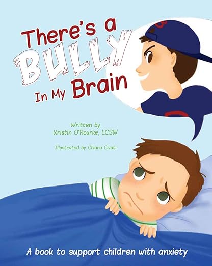 There's a Bully in My Brain: Kristin O'Rourke: 9781684012374: Amazon ...