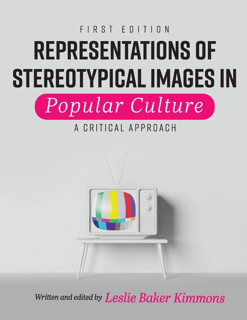 Representations of Stereotypical Images in Popular Culture: A Critical ...