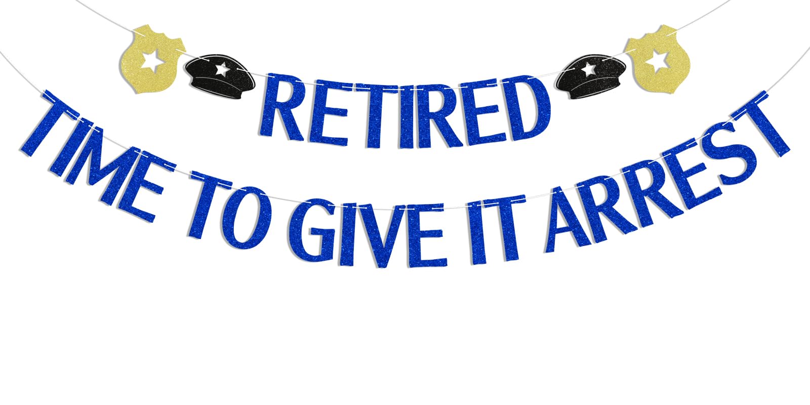 Amazon.com: Retired Time to Give It Arrest Banner, Police Retirement ...