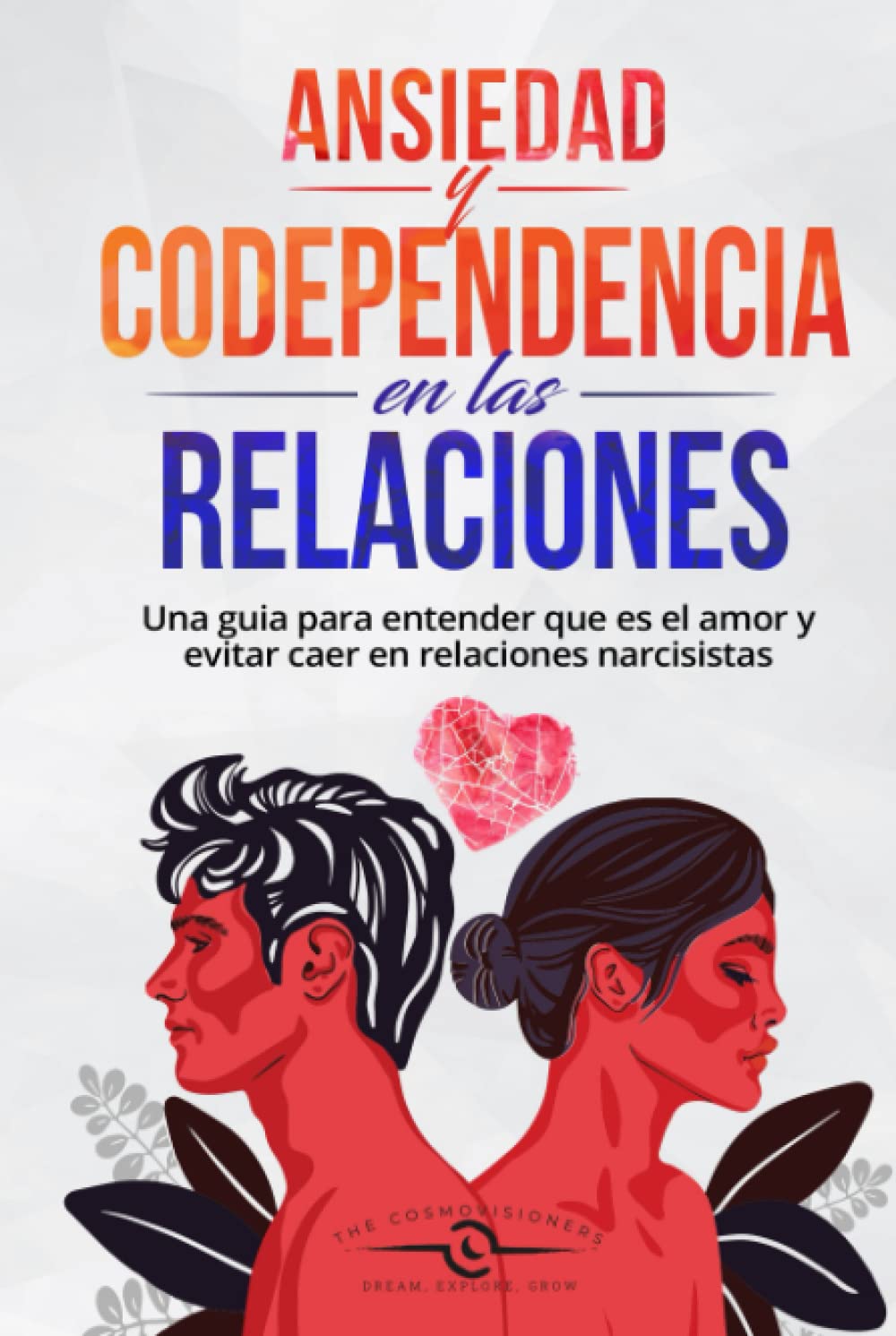 Snapklik.com : Ansiedad En Las Relaciones Y Codependencia: Rompiendo El Ciclo De La Ansiedad En ...
