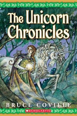 The Unicorn Chronicles; Book One: Into the Land of the Unicorns; Book ...