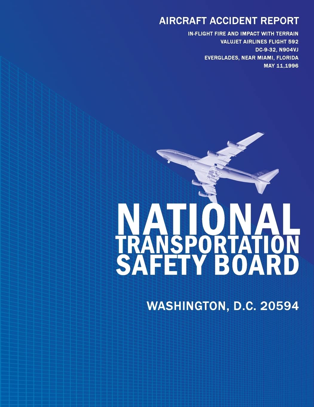 Aircraft Accident Report: In-flight Fire and Impact with Terrain ...