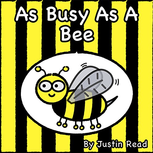As Busy As A Bee eBook : Read, Justin: Amazon.in: Books