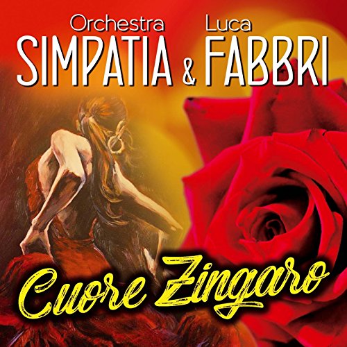 Amazon MusicでOrchestra Simpatia, Luca FabbriのCuore zingaroを再生する