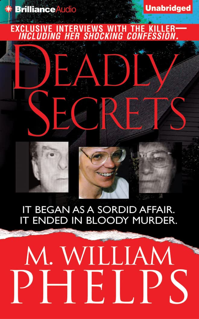 Deadly Secrets: Phelps, M. William, Charles, J.: 9781491548929: Amazon ...