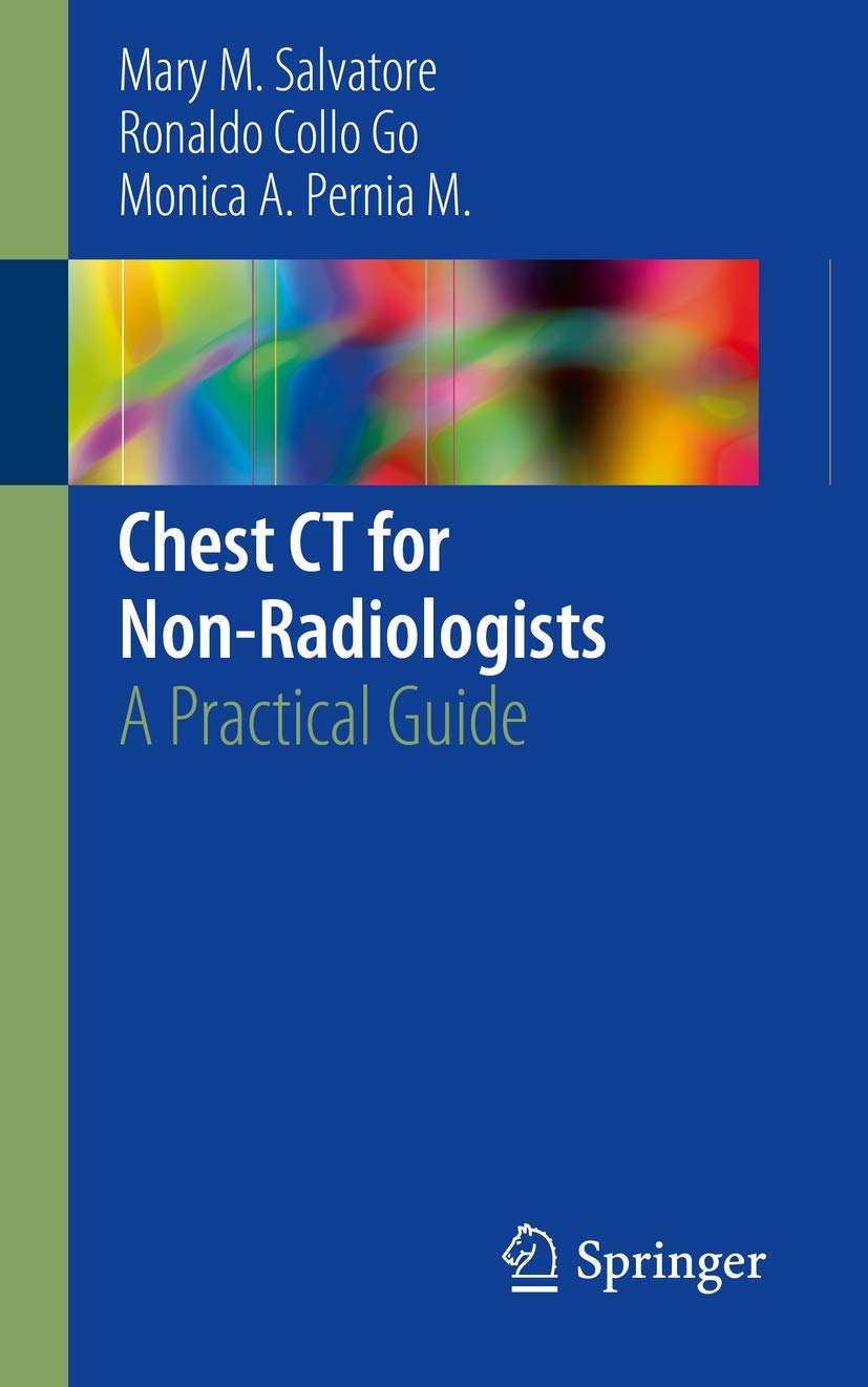 Chest CT for Non-Radiologists: A Practical Guide: 9783319897097 ...