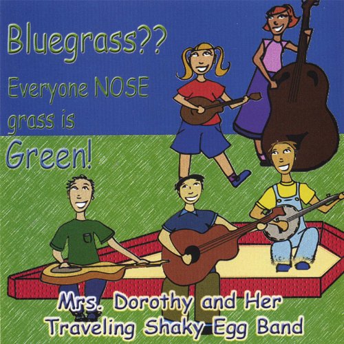 Bluegrass?? Everyone Nose Grass Is Green! de Mrs. Dorothy & Her ...