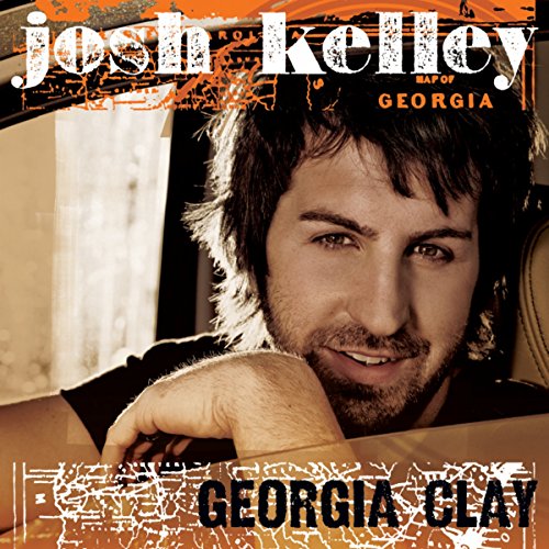 Amazon.com: Georgia Clay : Josh Kelley: Digital Music
