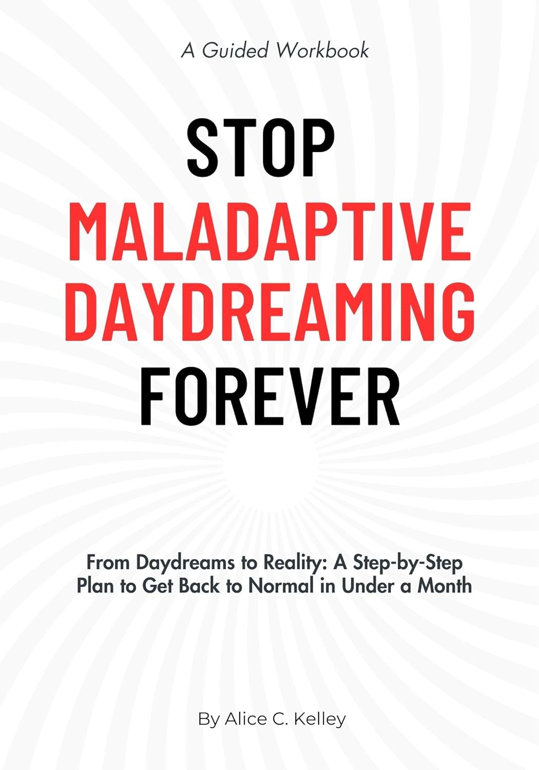 Amazon.com: Stop Maladaptive Daydreaming Forever: A Guided Workbook ...
