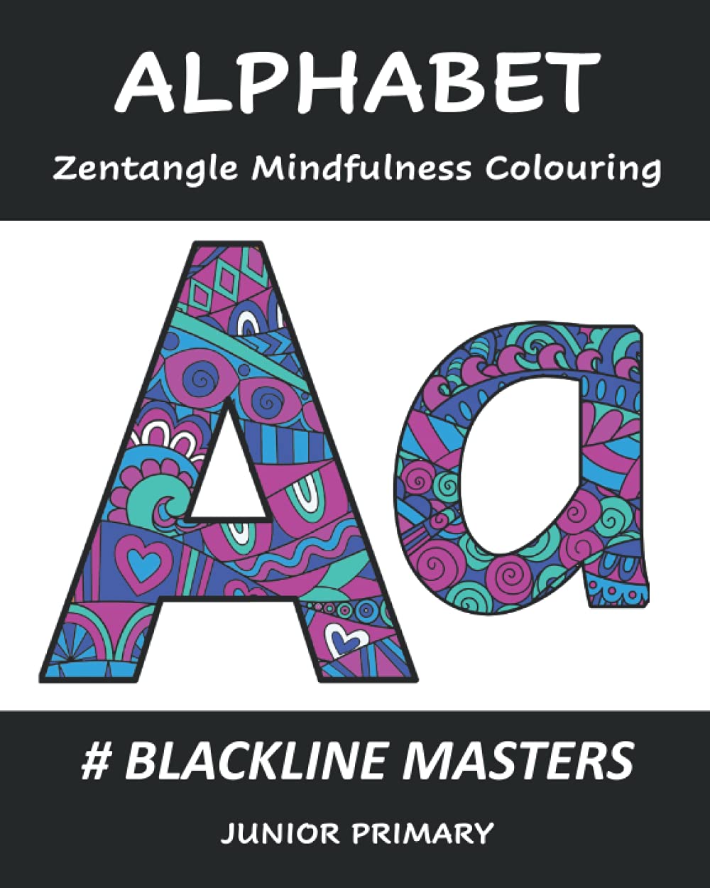 Amazon.com: ALPHABET Zentangle Mindfulness Colouring: Blackline Masters ...