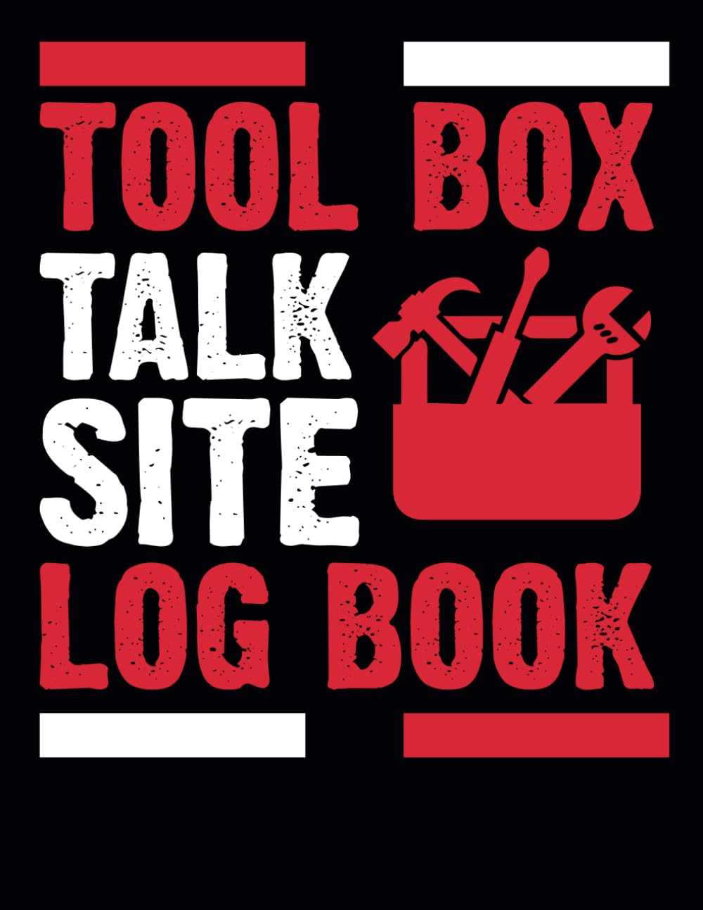 Buy Tool Box Site Log Book: Daily Shift Change and Tool Box Talk Log ...