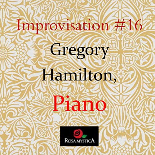 Play Improvisation #16 by Gregory Hamilton on Amazon Music