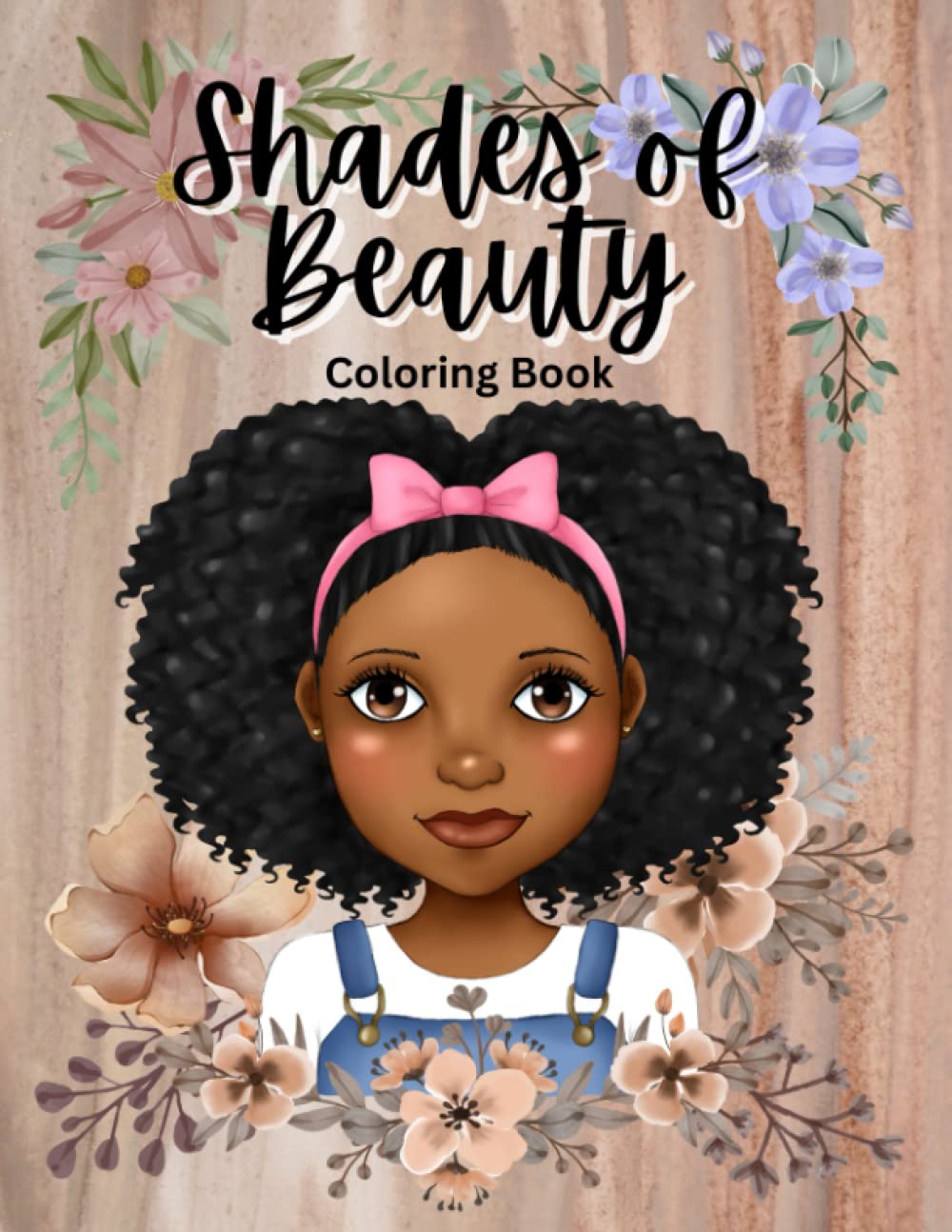 Shades of Beauty Coloring Book: 19 Pages To Color That Celebrate the ...