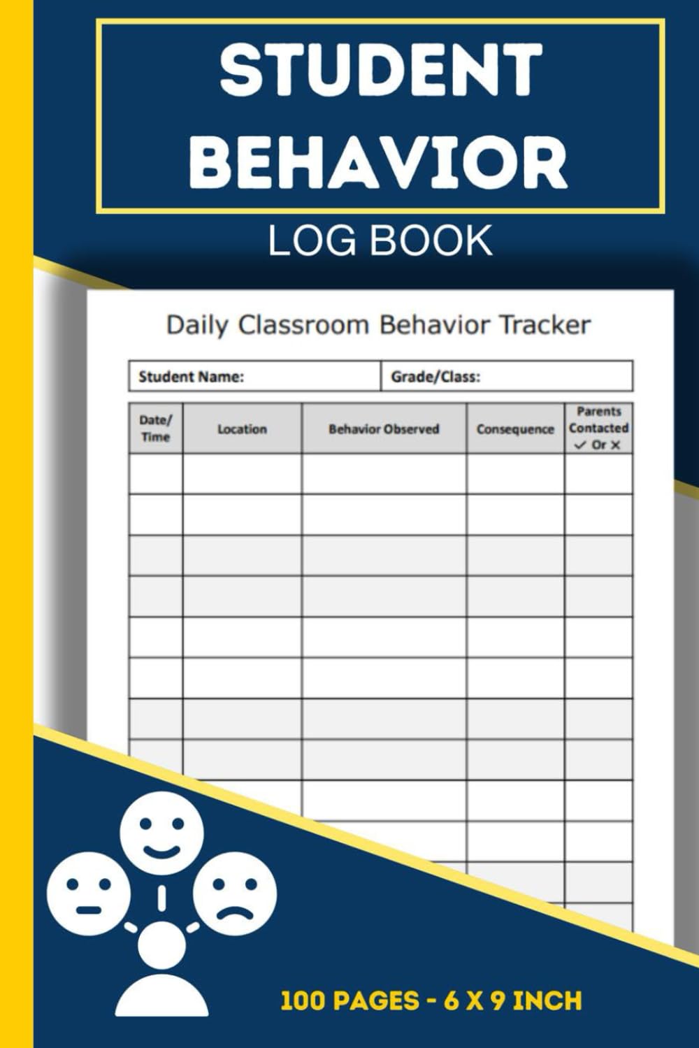Student Behavior Log Book: Daily Classroom Behavior Tracker Logbook for ...