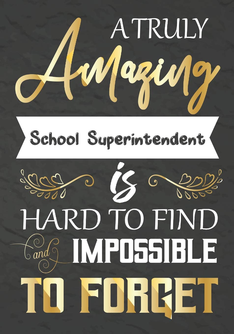 Amazon.com: A Truly Amazing school superintendent Is Hard To Find And ...