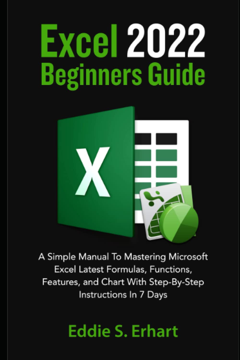 Buy Excel 2022 Beginners Guide: A Simple Manual To Mastering Microsoft ...