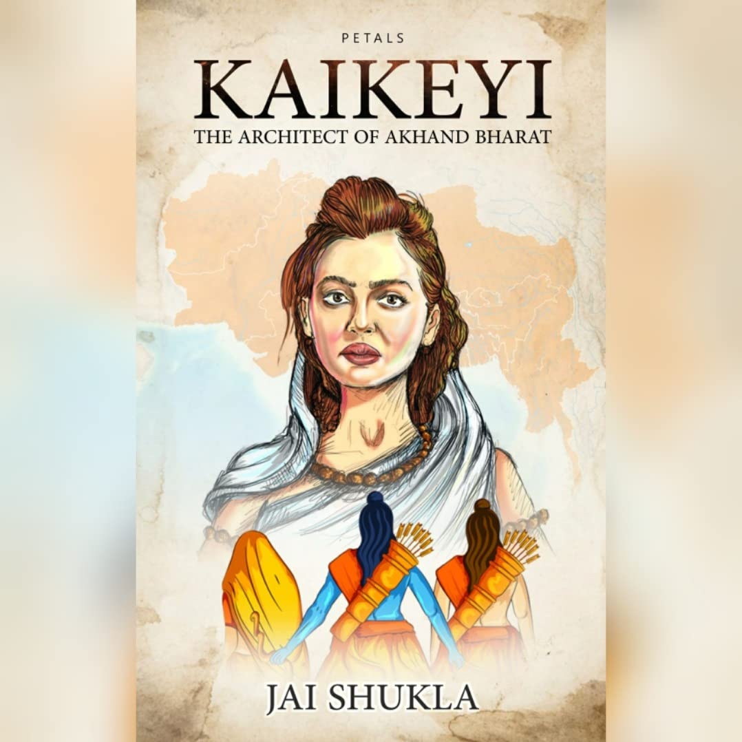 Buy Kaikeyi: The Architect of Akhand Bharat Book Online at Low Prices ...