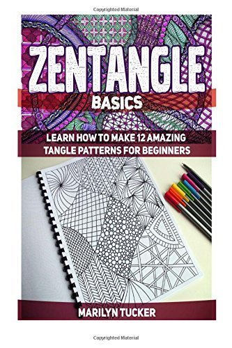 Zentangle Basics: Learn How to Make 12 Amazing Tangle Patterns for ...