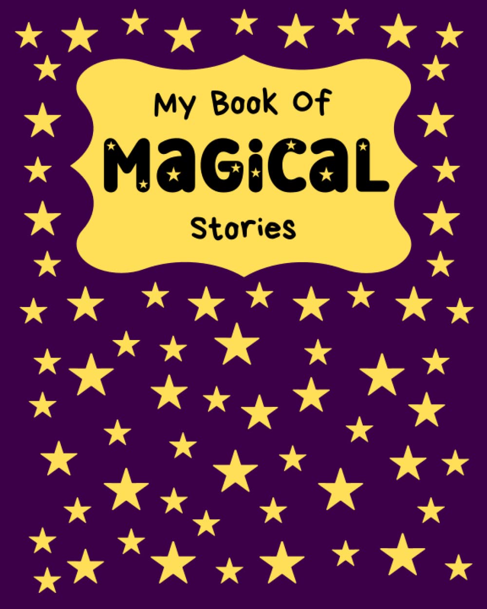 My Book Of Magical Stories: Write Your Own Story Book, Create your own ...