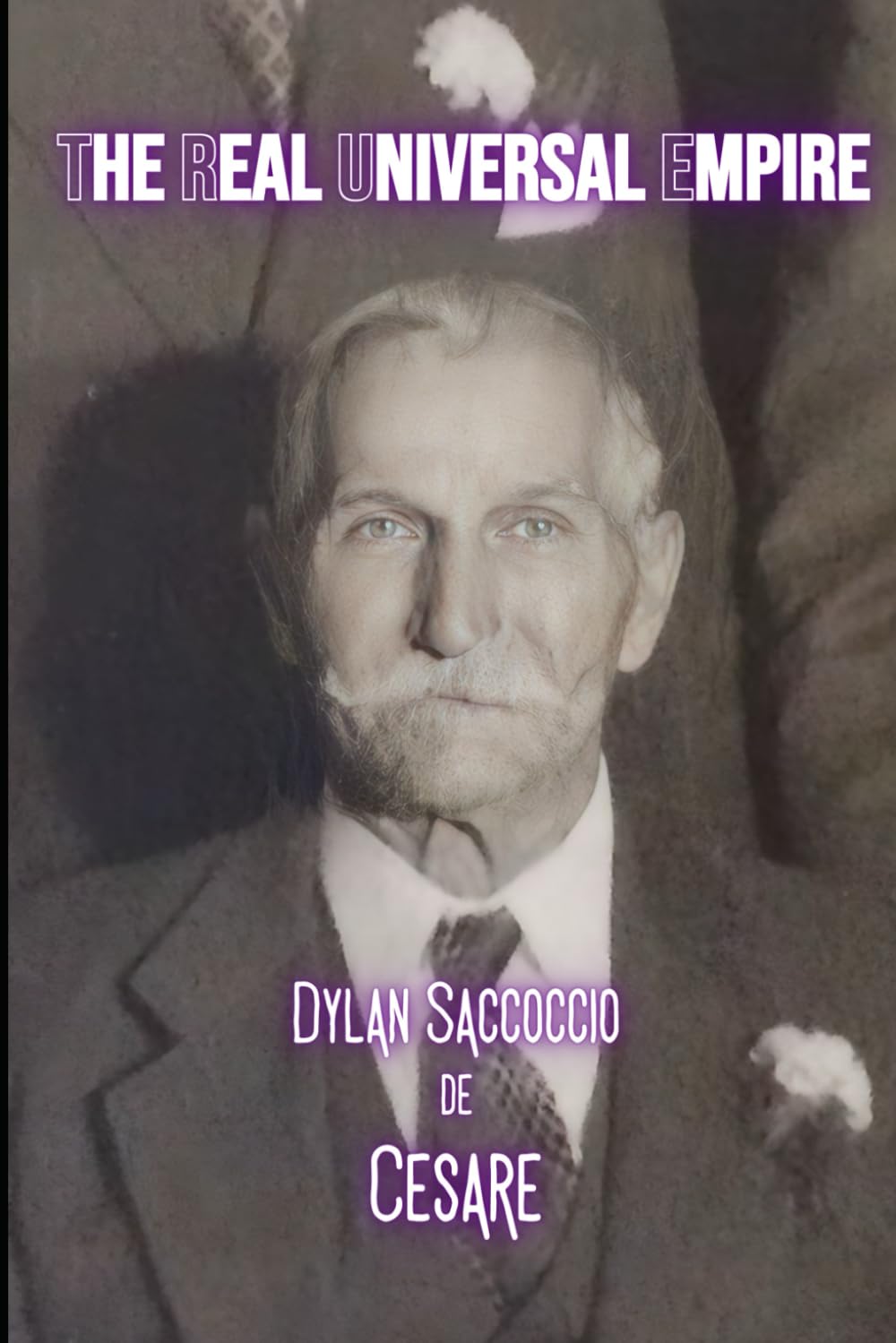 The Real Universal Empire: Amazon.co.uk: Saccoccio, Dylan ...