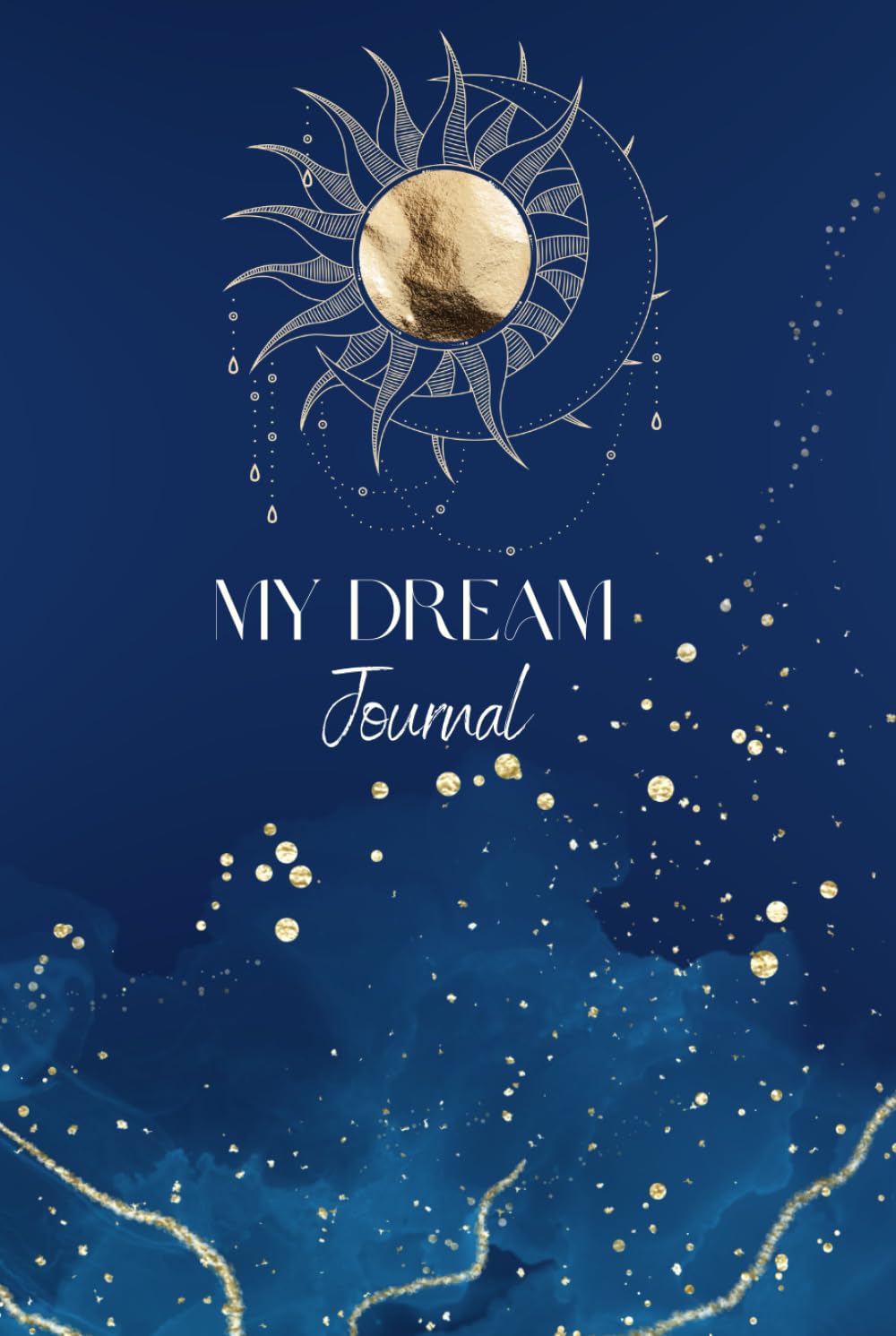 My Dream Journal: A diary to record and interpret Dreams and their ...