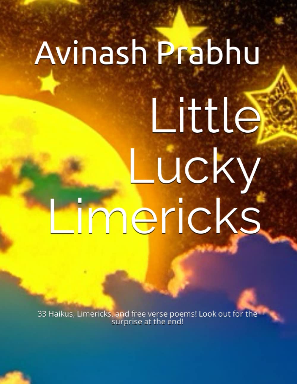 Little Lucky Limericks: 33 Haikus, Limericks, and free verse poems ...
