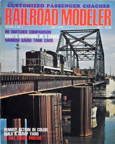 Railroad Modeler Magazine, July 1972 (Vol. 2, No. 7): Amazon.com: Books