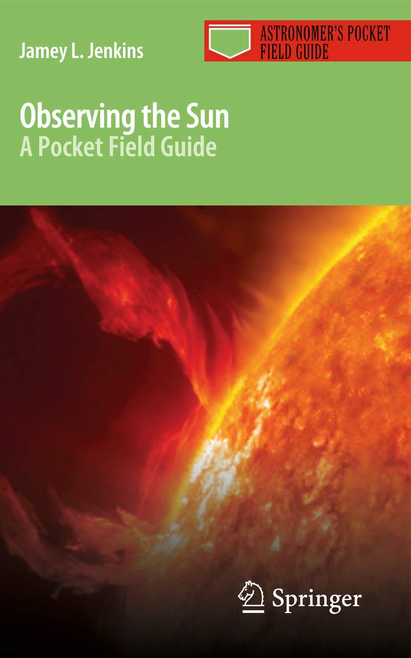 Snapklik.com : Observing The Sun: A Pocket Field Guide