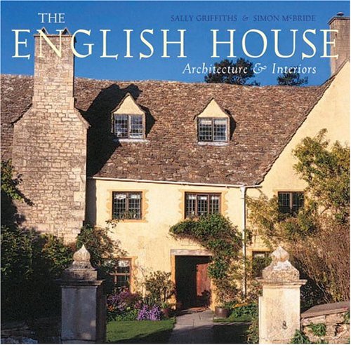 The English House: English Country Houses & Interiors: Sally Griffiths ...