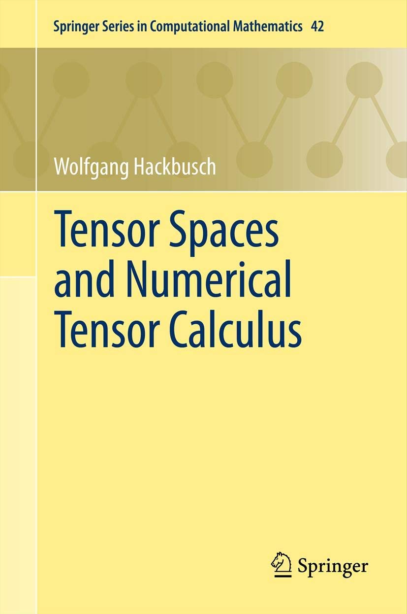 Tensor Spaces and Numerical Tensor Calculus (Springer Series in ...